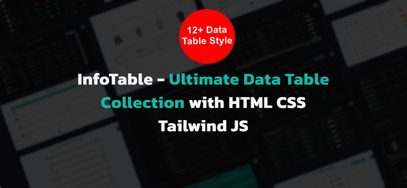 Infotable Ultimate Data Table Collection With Html Css Tailwind Js Graphicfort